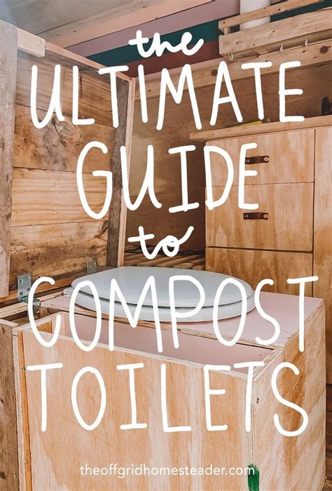 Everything You Need To Know About Off Grid Composting Toilets — The Off Grid Homesteader
