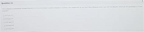 Solved Question 21fabry Disease A Lysosomal Storage