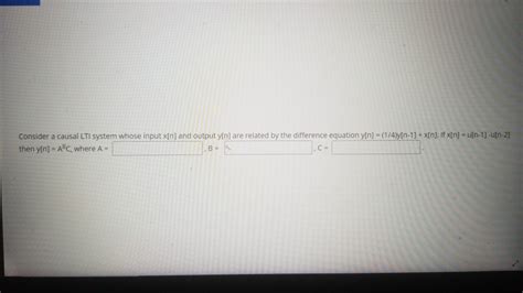 Solved Consider A Causal Lti System Whose Input X N And