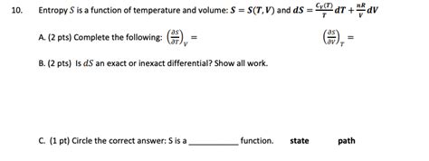 Solved Entropy S Is A Function Of Temperature And Volume Chegg