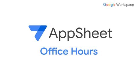 appsheet office hours updates and tips using the app editor chat apps and appsheet databases