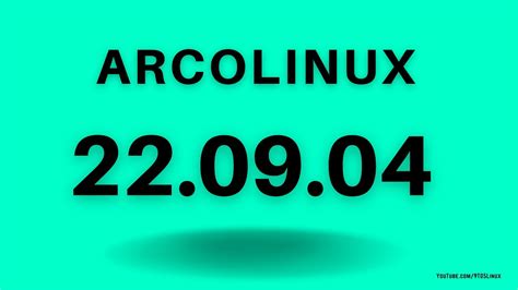 arcolinux 22 09 04 youtube