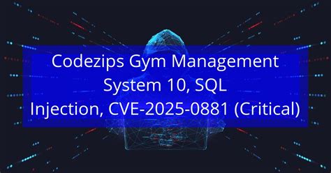 Codezips Gym Management System 10 Sql Injection Cve 2025 0881
