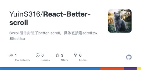 Github Yuins316react Better Scroll Scroll组件封装了better Scroll，具体直接看