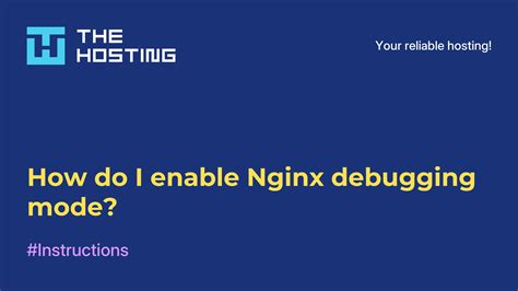 How Do I Enable Nginx Debugging Mode