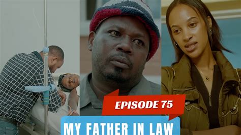 My Father In Law Episode Chatty Agarukanye Amahane Mabi Keza Ntashyaka Kubona Scot