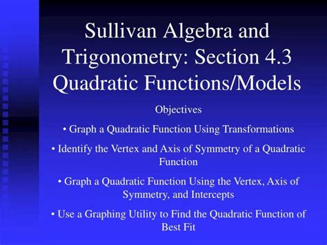 PPT Sullivan Algebra And Trigonometry Section Quadratic Functions Models PowerPoint