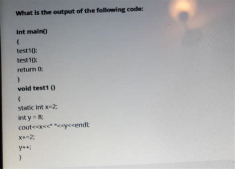 Solved What Is The Output Of The Following Code Int Maino