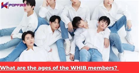 What Are The Ages Of The WHIB Members KPOPFIRE