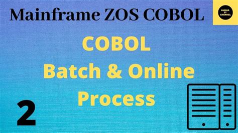 Batch And Online Process In Cobol Mainframe Cobol Tutorial Part 2 Cobol Vol Revised Youtube