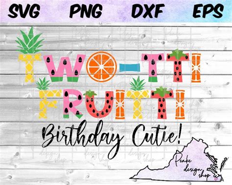 Two Tti Fruitti Birthday Svg Two Sweet Twotti Fruitti Tuitti Etsy