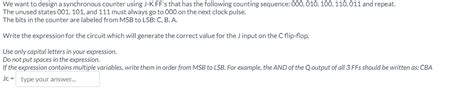 Solved We Want To Design A Synchronous Counter Using J K Chegg Com