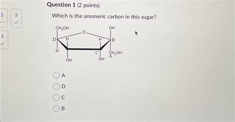 Solved Which Is The Anomeric Carbon In This Sugar