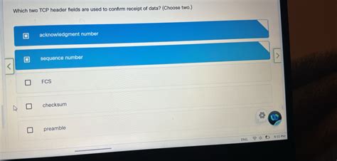 Solved Which Two Tcp Header Fields Are Used To Confirm Receipt Of Data