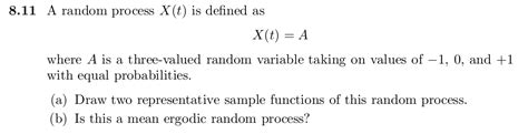 Solved A Random Process X T Is Defined As X T A Chegg
