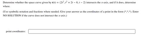 Solved Determine Whether The Space Curve Given By Chegg