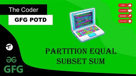 Partition Equal Subset Sum Gfg Today Potd Gfg 160 Days Of Problem Solving Day 124 Gfg Potd