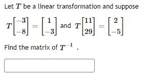 Solved Let T Be A Linear Transformation And Suppose Chegg Com