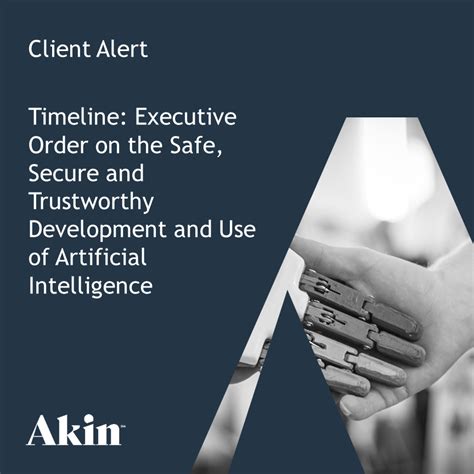 Timeline Executive Order On The Safe Secure And Trustworthy Development And Use Of Artificial