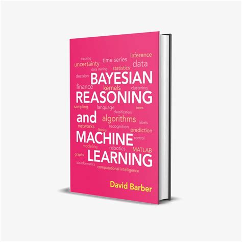Bayesian Reasoning And Machine Learning 1 Ed