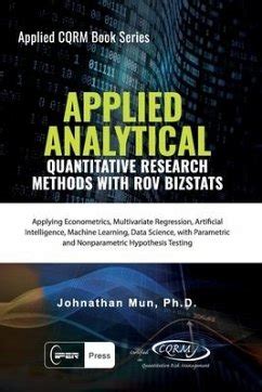 Applied Analytics Quantitative Research Methods Applying Monte Carlo Risk Von Johnathan Mun
