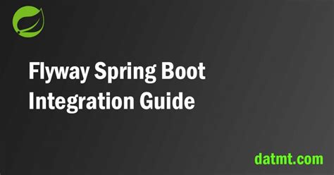 Flyway Spring Boot Integration Guide W Example Datmt