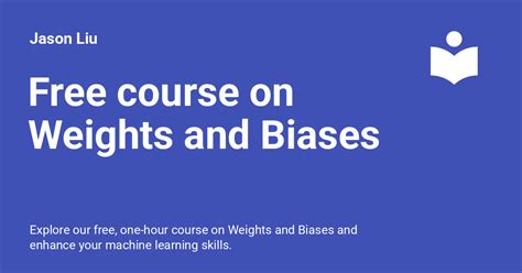 free course on weights and biases