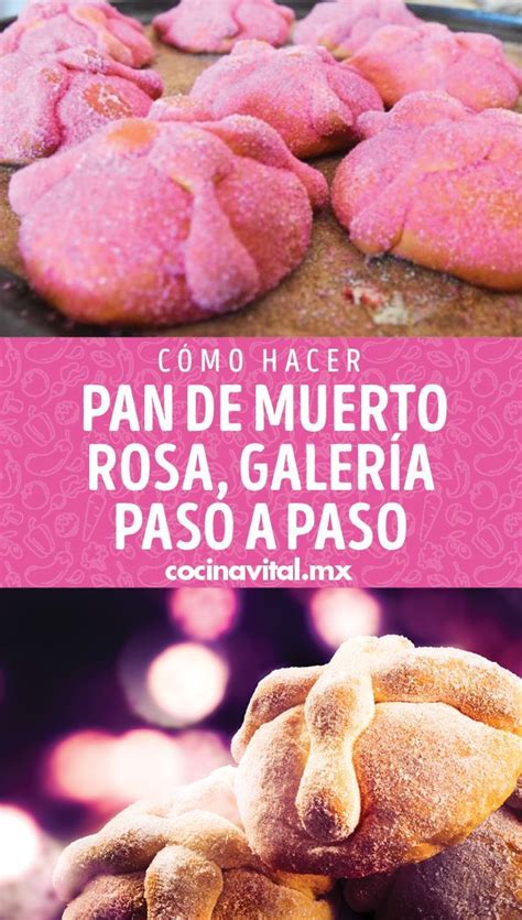 Cómo Hacer Pan De Muerto Rosa Galería Paso A Paso Mexican Sweet
