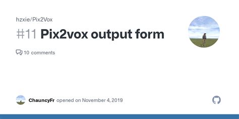 Pix2vox Output Form · Issue 11 · Hzxiepix2vox · Github