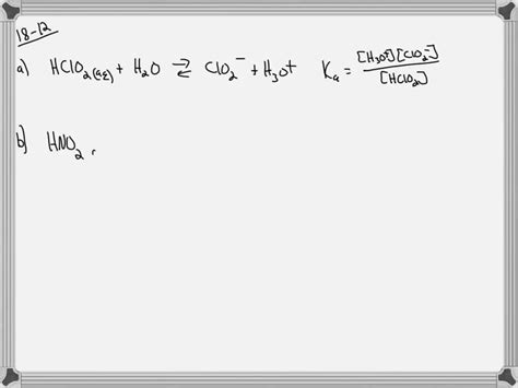 Solved Write Ionization Equations And Acid Ionization Constant Expressions For A Hclo2 B Hno