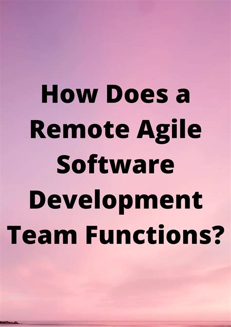 Remote Agility And Distributed Agile Team Structure Pdf Operating Systems Computer