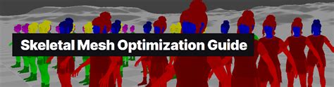 Skeletal Mesh Optimization Guide Community Tutorial