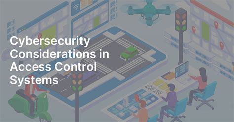 Cybersecurity Considerations In Access Control Systems
