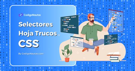 Selectores Css Guía Rápida Para Principiantes Codigonautas
