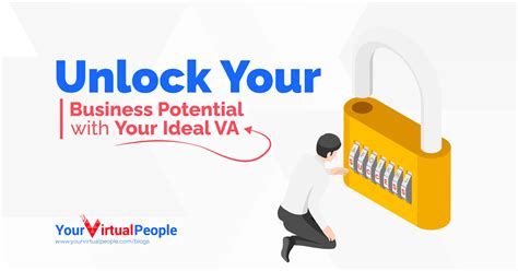 Unlock Your Business Potential With Your Ideal Va Your Virtual People