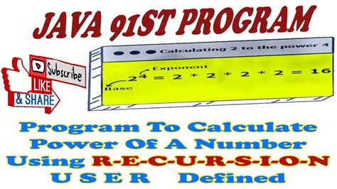 Java 91st Programprogram Calculate Power Number Using Recursion User