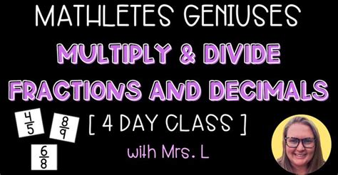 Mathlete Geniuses Deep Dive Multiply And Divide Fractions And Decimals