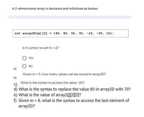 Solved A 2 Dimensional Array Is Declared And Initialised As