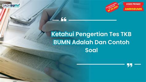 Ketahui Pengertian Tes Tkb Bumn Adalah Dan Contoh Soal Jadi Bumn