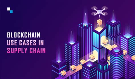Top Real Life Blockchain Use Cases In Supply Chain Blockchaindevelopement On Tumblr