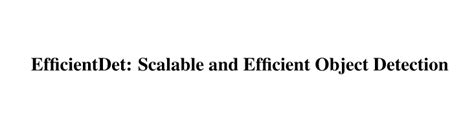 Efficientdet 详解（pytorch） 知乎