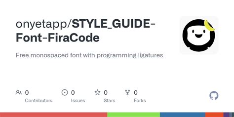 Github Onyetappstyleguide Font Firacode Free Monospaced Font With