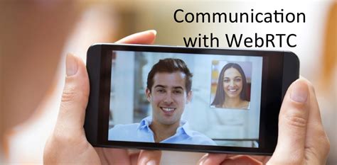 An Overview Of WebRTC Communications