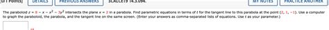 Solved The Paraboloid Z 8 X X2 3y2 ﻿intersects The Plane X 2