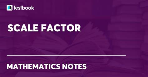 Scale Factor Definition Types Formula With Examples