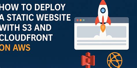 How To Deploy A Static Website With S3 And Cloudfront On Aws Dev