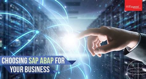 Sap Abap Expediting Business Innovation And Enterprise Transformation Fingent Fingent