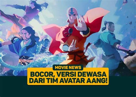 Bocor Versi Dewasa Dari Tim Avatar Aang Greenscene