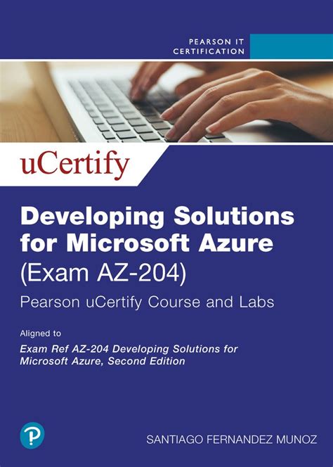 Developing Solutions For Microsoft Azure Exam Az 204 Pearson Ucertify