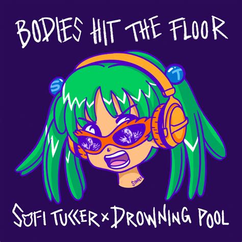 Sofi Tukker And Drowning Pool Bodies Hit The Floor Lyrics Genius Lyrics